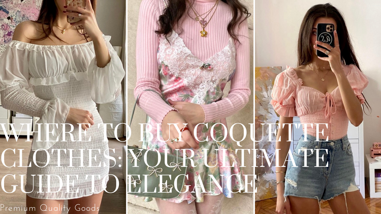 Where to Buy Coquette Clothes: Your Ultimate Guide to Elegance – By ...